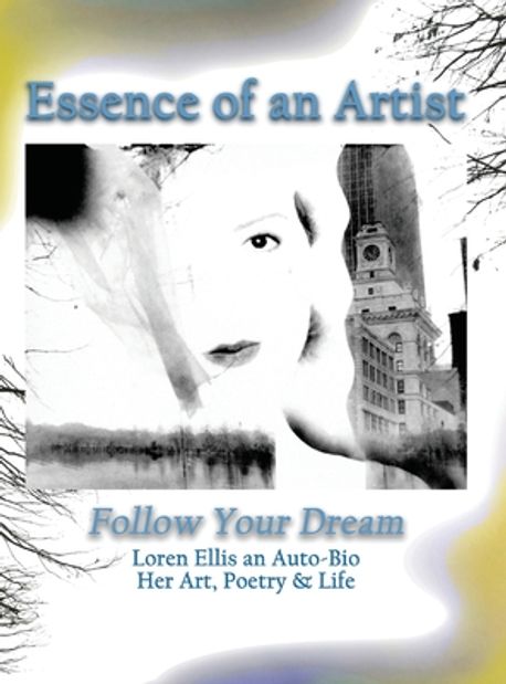 Essence of an Artist | Ellis, Loren - 교보문고