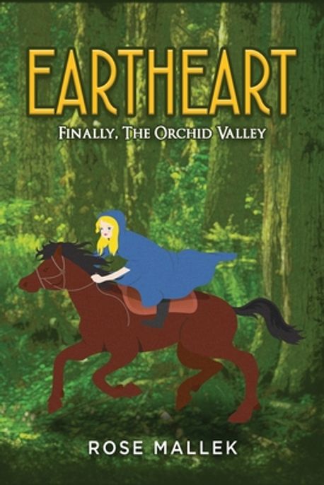 Eartheart | Rose Mallek - 교보문고