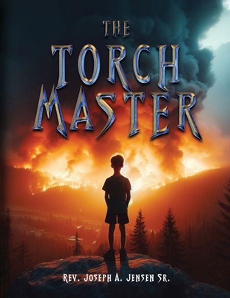 The Torch Master | Rev Joseph a Jensen Sr - 교보문고
