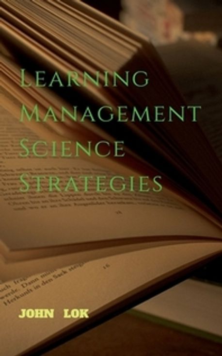 Learning Management Science Strategies | Lok, John - 교보문고