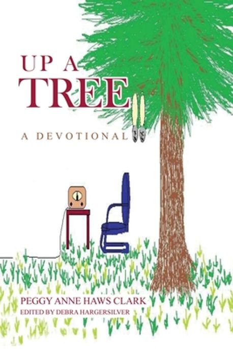Up A Tree | Clark, Peggy Anne Haws - 교보문고