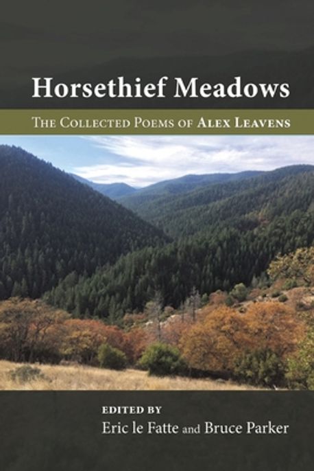 Horsethief Meadows | Leavens, Alex - 교보문고