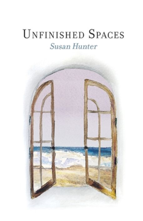Unfinished Spaces | Hunter, Susan - 교보문고