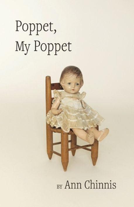 Poppet, My Poppet | Chinnis, Ann - 교보문고