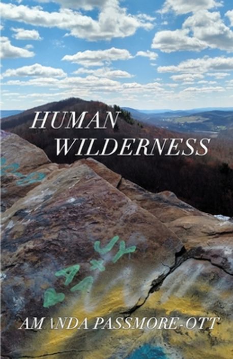 Human Wilderness | Passmore-Ott, Amanda - 교보문고