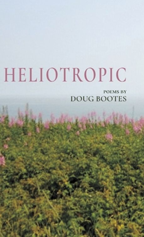 Heliotropic | Bootes, Doug - 교보문고