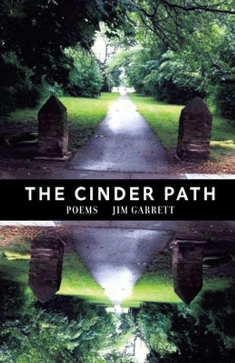 The Cinder Path | Garrett, Jim - 교보문고