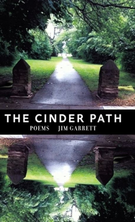 The Cinder Path | Garrett, Jim - 교보문고