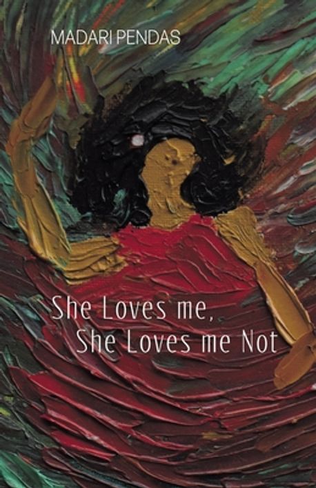 She Loves me, She Loves me Not | Pendas, Madari - 교보문고