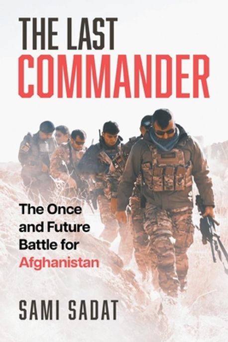 The Last Commander | Sadat, Sami - 교보문고