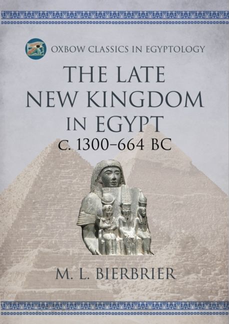 The Late New Kingdom in Egypt (C. 1300-664 Bc) | Bierbrier, M. L. - 교보문고