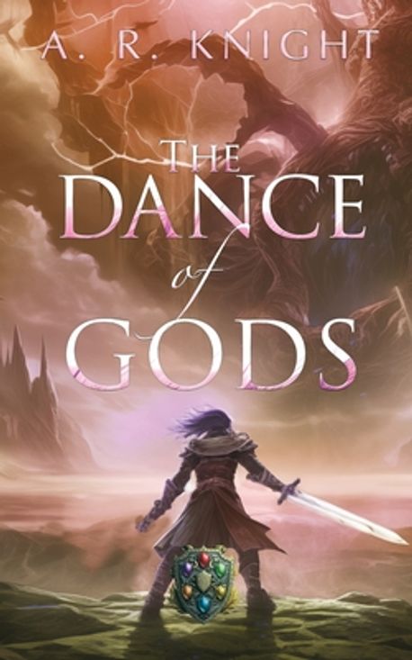 The Dance of Gods | Knight, A. R. - 교보문고