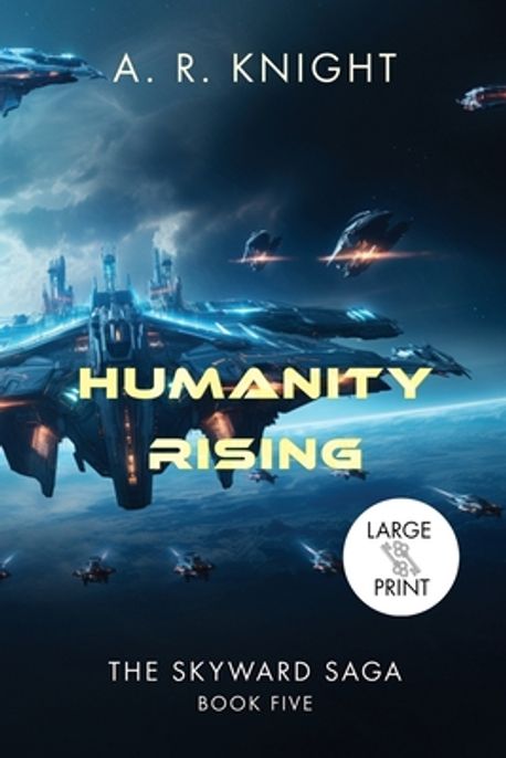 Humanity Rising | Knight, A. R. - 교보문고