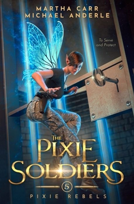 The Pixie Soldiers | Carr, Martha - 교보문고