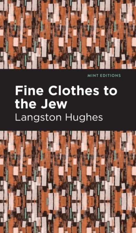 Fine Clothes to the Jew | Hughes, Langston - 교보문고