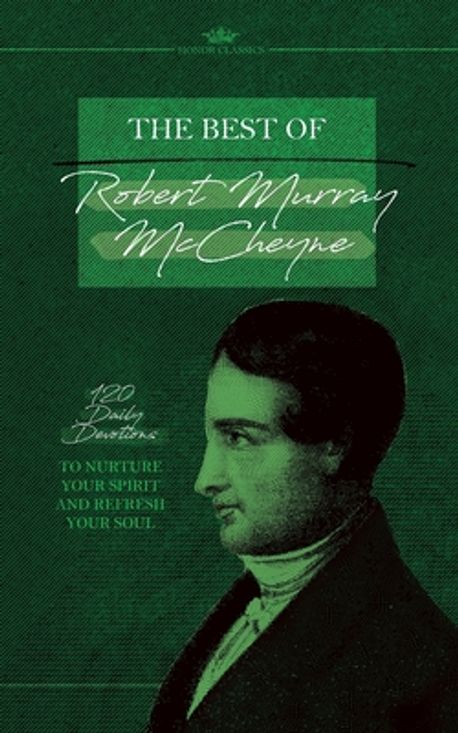 The Best of Robert Murray McCheyne | Honor Books - 교보문고