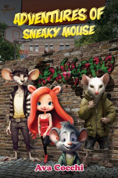 Adventures of Sneaky Mouse | Cocchi, Ava - 교보문고