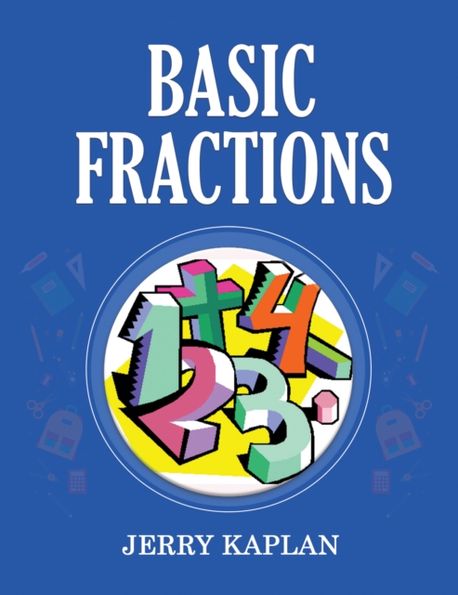 Basic Fractions | Kaplan, Jerry - 교보문고