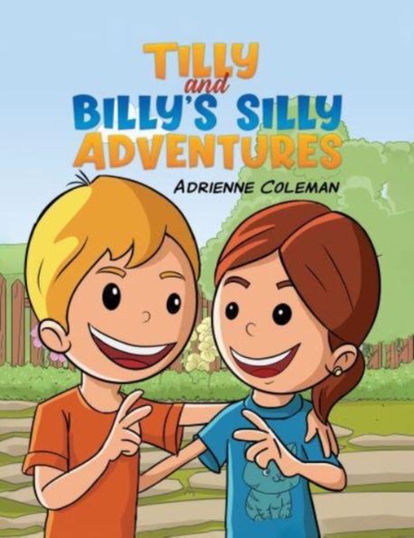 Tilly and Billy's Silly Adventures | Coleman, Adrienne - 교보문고