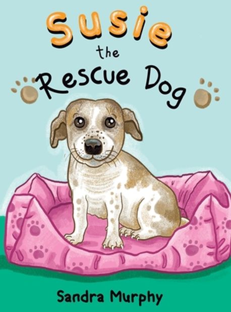 Susie the Rescue Dog | Murphy, Sandra - 교보문고