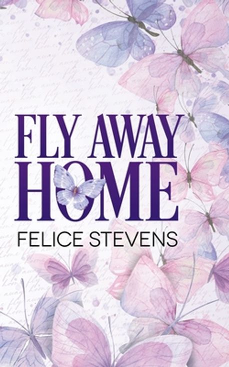 Fly Away Home | Stevens, Felice - 교보문고
