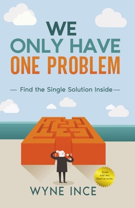 We Only Have One Problem | Ince, Wyne - 교보문고