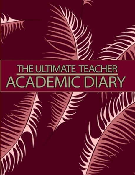 The Ultimate Teacher Academic Diary | Aiden Norwood - 교보문고