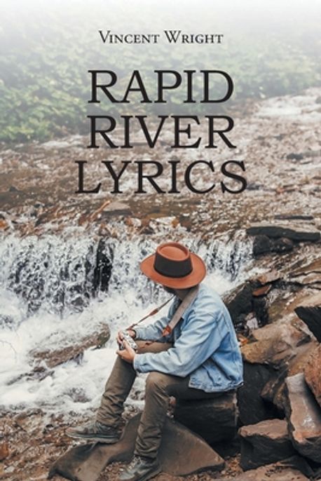 Rapid River Lyrics | Wright, Vincent - 교보문고