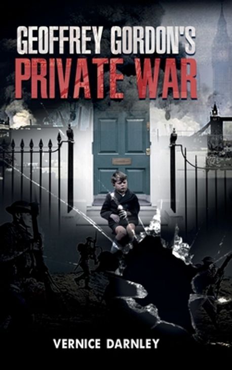 Geoffrey Gordon's Private War | Darnley, Vernice - 교보문고