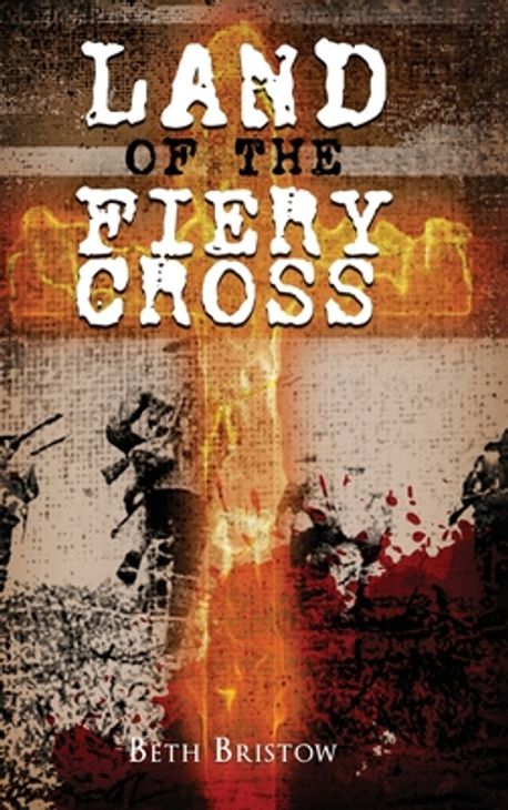 Land of the Fiery Cross | Bristow, Beth - 교보문고