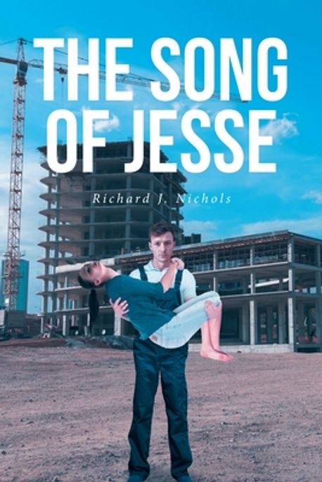 The Song of Jesse | Nichols, Richard J. - 교보문고