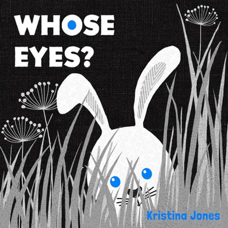 Whose Eyes? | Jones, Kristina - 교보문고