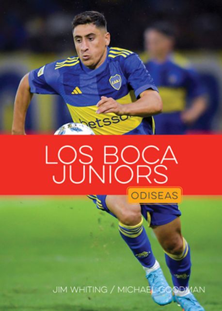 Los Boca Juniors | Whiting, Jim - 교보문고