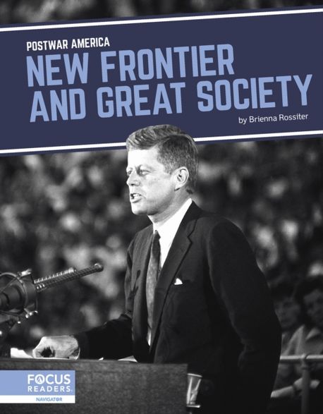 New Frontier and Great Society | Rossiter, Brienna - 교보문고