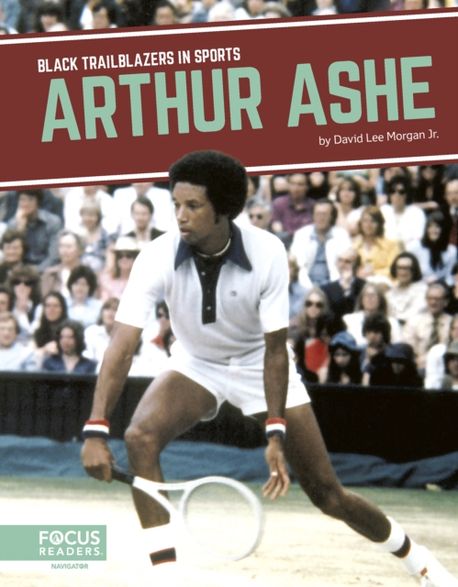Arthur Ashe | Morgan Jr, David Lee - 교보문고
