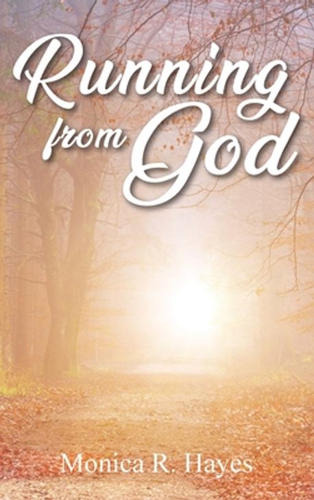 Running From God | Hayes, Monica R. - 교보문고