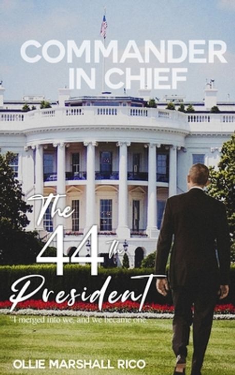 Commander-in-Chief (The 44th President) | Marshall-Rico, Ollie - 교보문고
