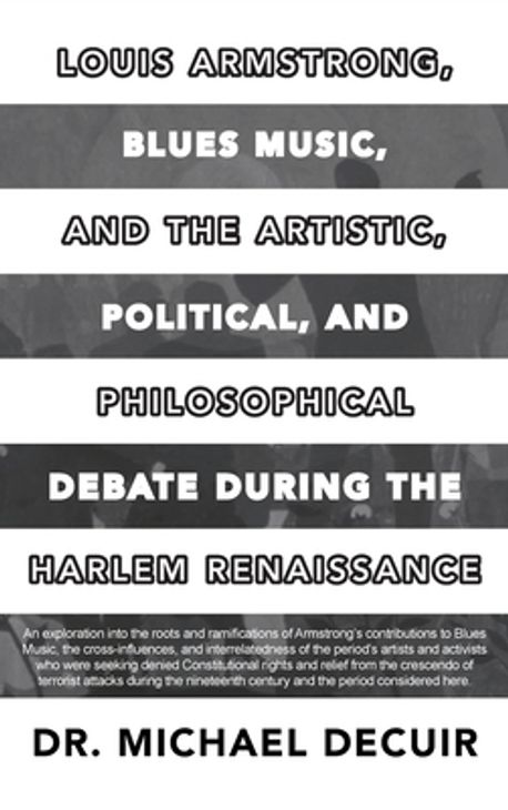 Louis Armstrong, Blues Music, and the Artistic, Political, and ...