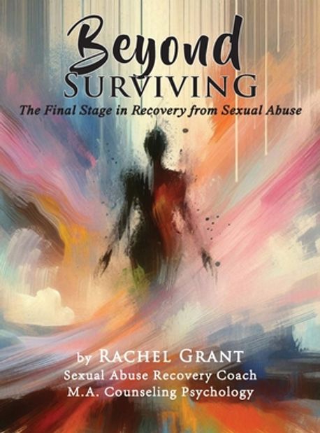 Beyond Surviving | Grant, Rachel - 교보문고
