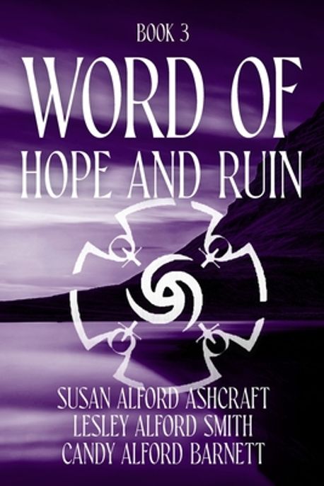 Word of Hope and Ruin | Ashcraft, Susan Alford - 교보문고