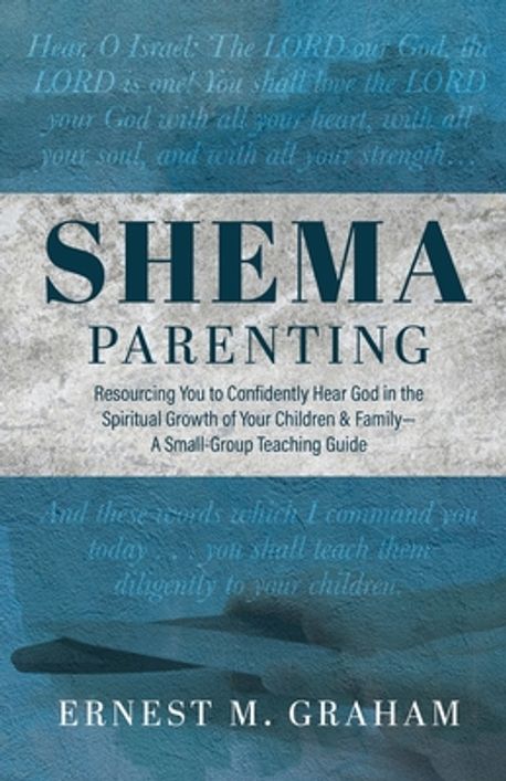Shema Parenting | Graham, Ernest M. - 교보문고