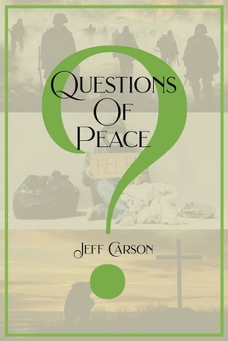 Questions Of Peace | Carson, Jeff - 교보문고