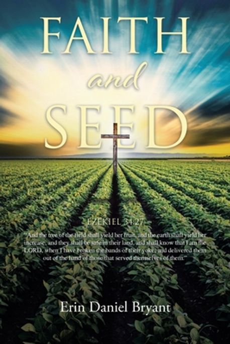 Faith and Seed | Bryant, Erin Daniel - 교보문고