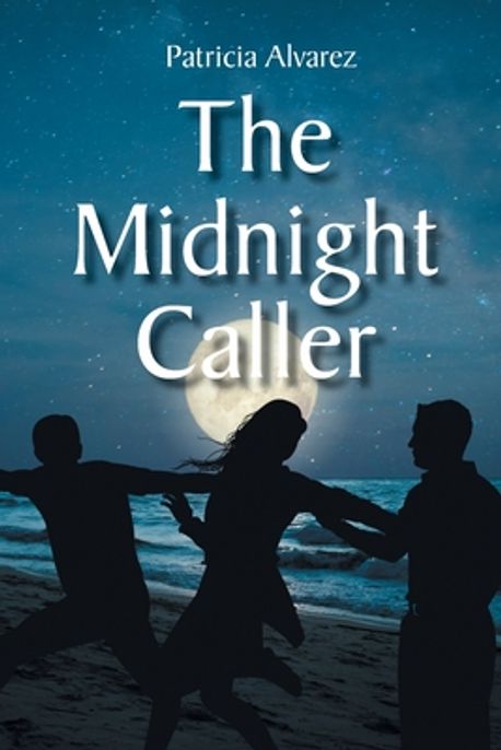 The Midnight Caller | Alvarez, Patricia - 교보문고