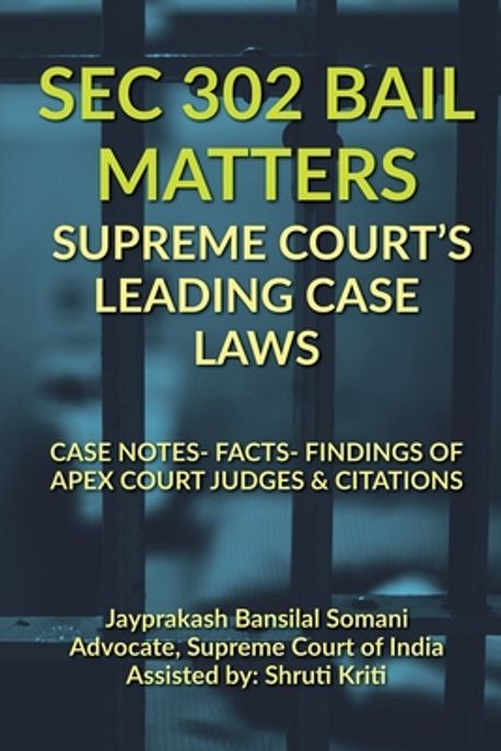 SEC 302 Bail Matters- Supreme Court's Leading Case Laws | Bansilal ...