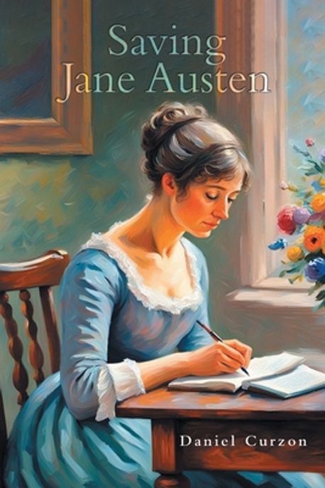Saving Jane Austen | Curzon, Daniel - 교보문고