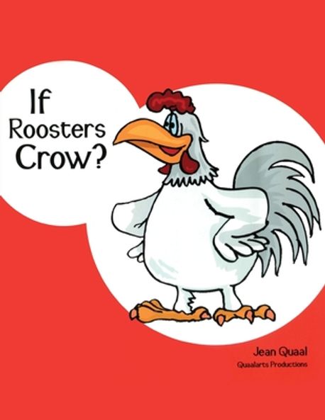 If Roosters Crow? | Quaal, Jean - 교보문고