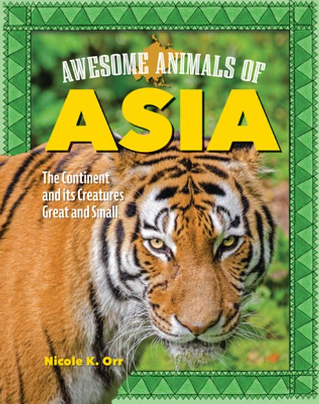 Awesome Animals of Asia | Orr, Nicole - 교보문고