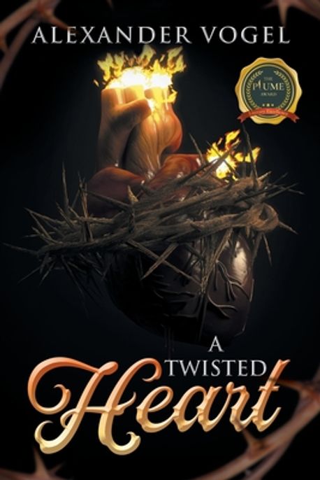 A Twisted Heart | Vogel, Alexander - 교보문고