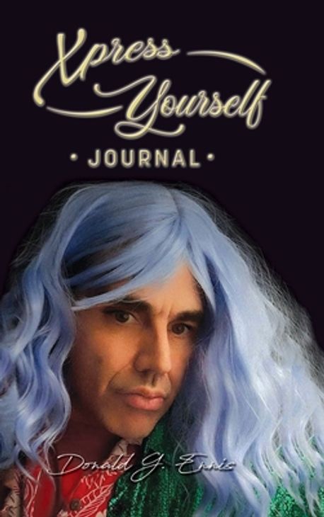 Xpress Yourself Journal | Ennis, Donald G. - 교보문고
